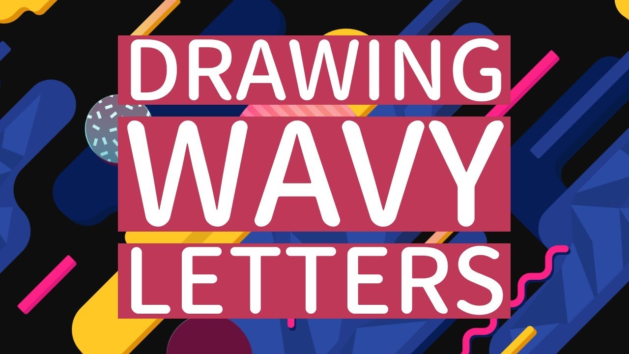Drawing WAVY Letters YouTube Drawing WAVY Letters YouTube