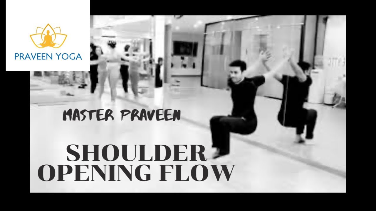 Shoulder Opening Flow| Flexibility| Praveenyoga - YouTube
