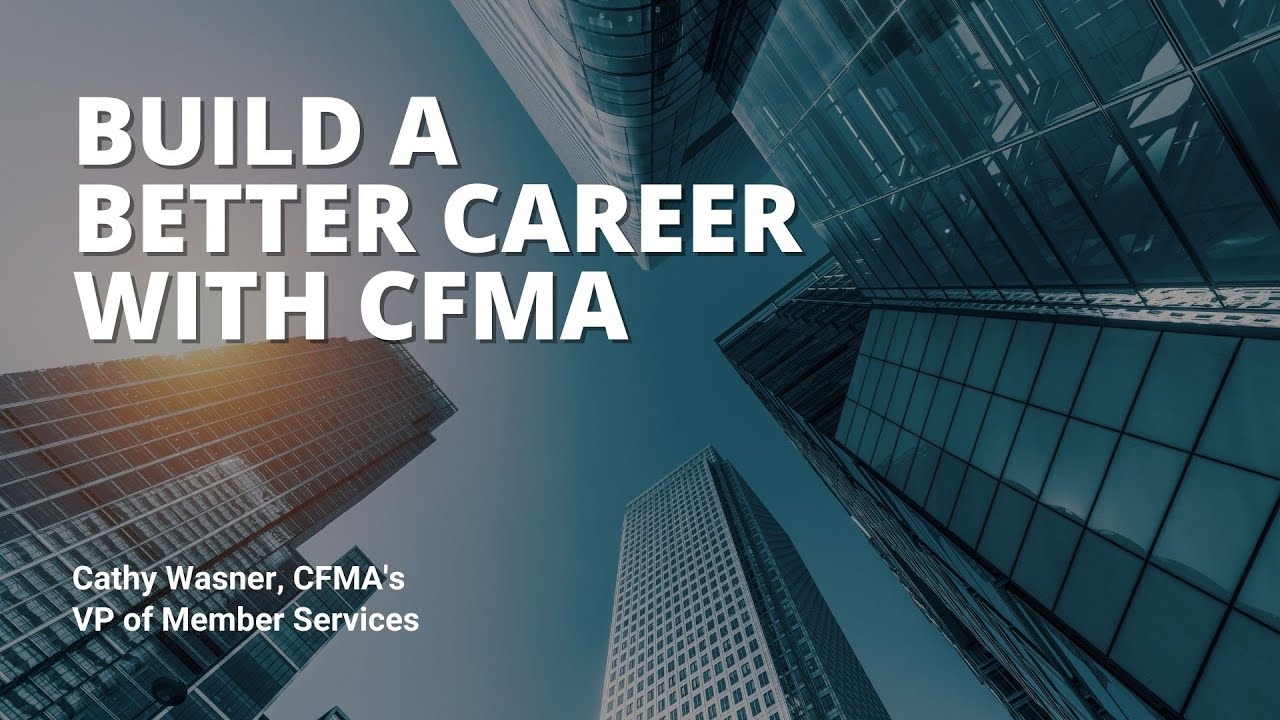 Build a Better Career With CFMA - YouTube