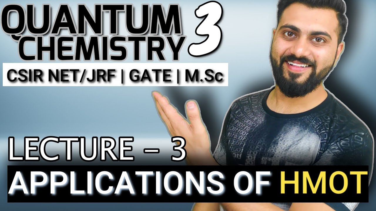 Quantum Chemistry 3 | Lec- 3 | Applications of HMO Theory| CSIR NET/JRF ...