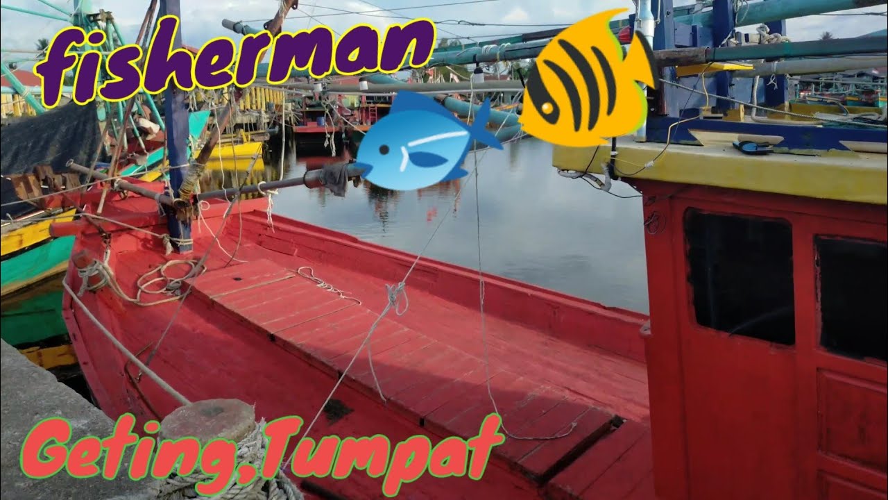 bot laut dalam nelayan Geting Tumpat / sea boat (fisherman) - YouTube