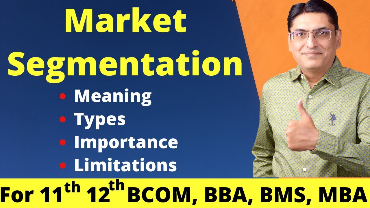 Market Segmentation, Meaning, Types, Importance and Limitations - YouTube
