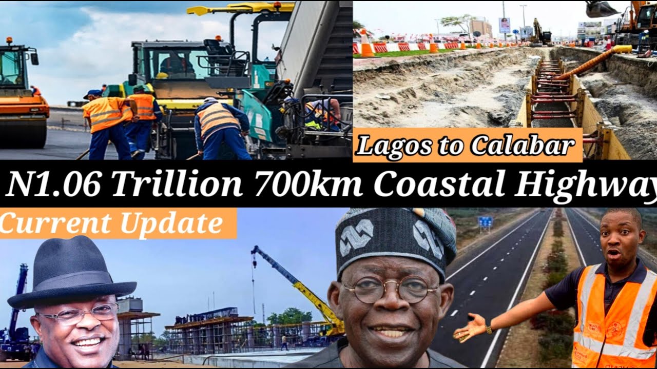 Lagos - Calabar N1.06 Trillion 700km COASTAL HIGHWAY/RAILWAY ...