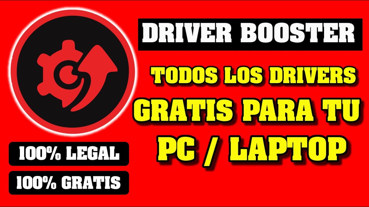 DRIVER BOOSTER TODOS LOS DRIVERS GRATIS PARA TU COMPUTADORA 100% LEGAL ...