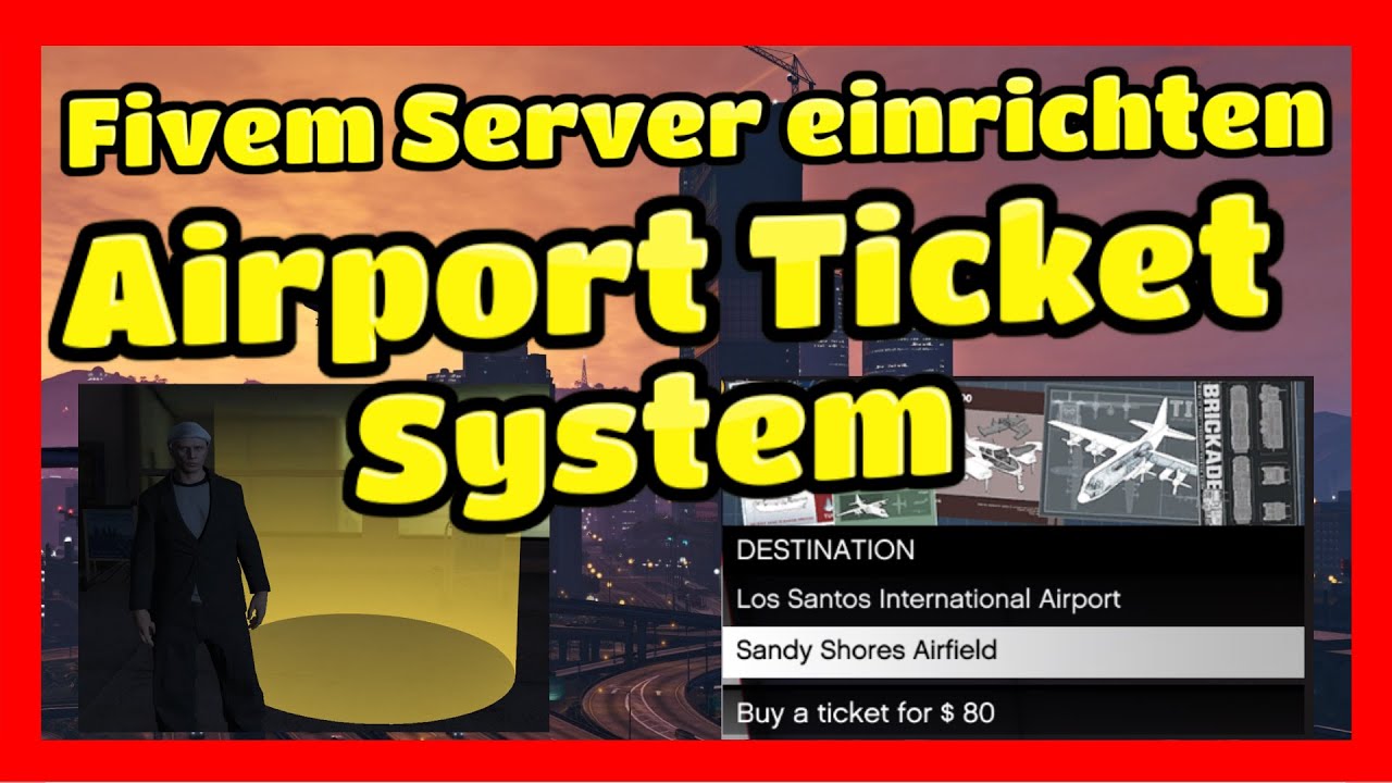 Fivem Server Einrichten 245 Airport Ticket System Einfügen