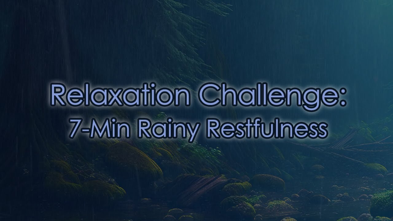 Find Your Calm: Rain in the Forest Restfulness Retreat # ...