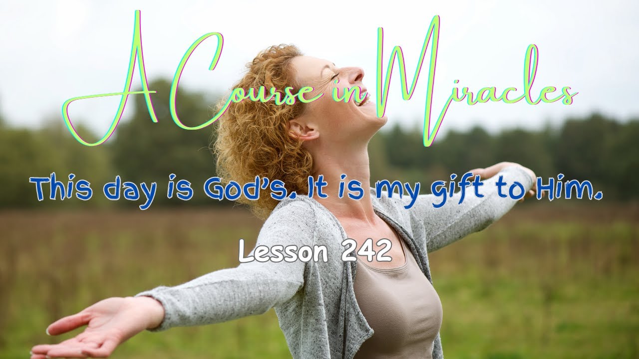 ACIM💫Lesson 242 #acourseinmiracles #acim #courseinmiracles - YouTube