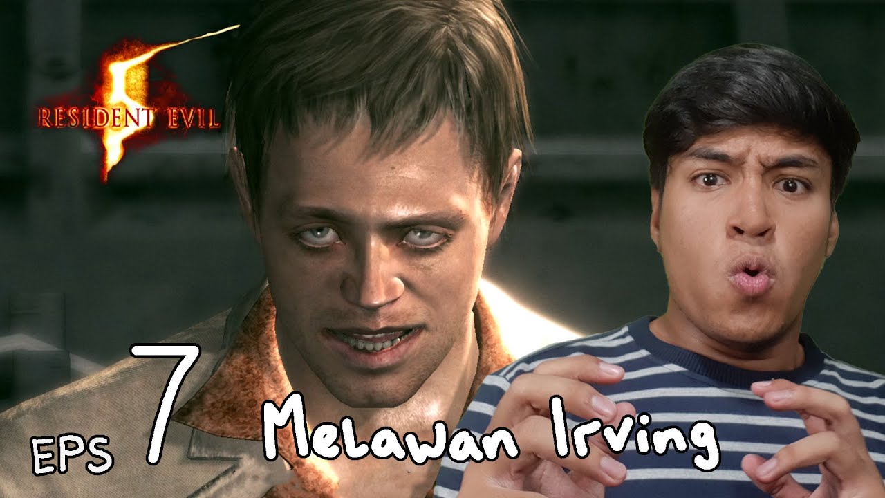 Akhirnya Chris Melawan Irving - Resident Evil 5 Indonesia - Eps 7 - YouTube