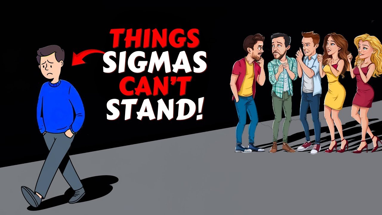 12 Annoying Things ONLY Sigma Males Understand - YouTube