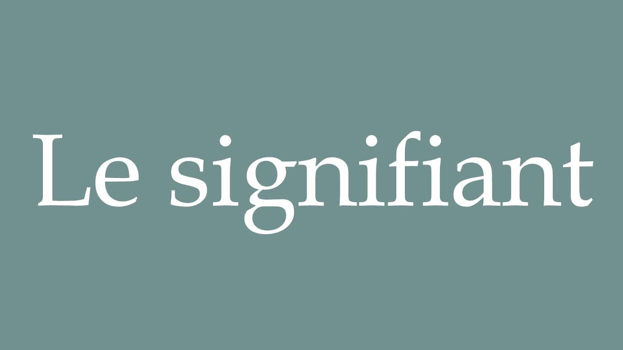 How to Pronounce ''Le signifiant'' (The signifier) Correctly in French ...