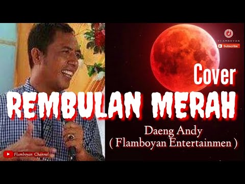 REMBULAN MERAH Broery Marantika || COVER By Daeng Andy || Flamboyan ...