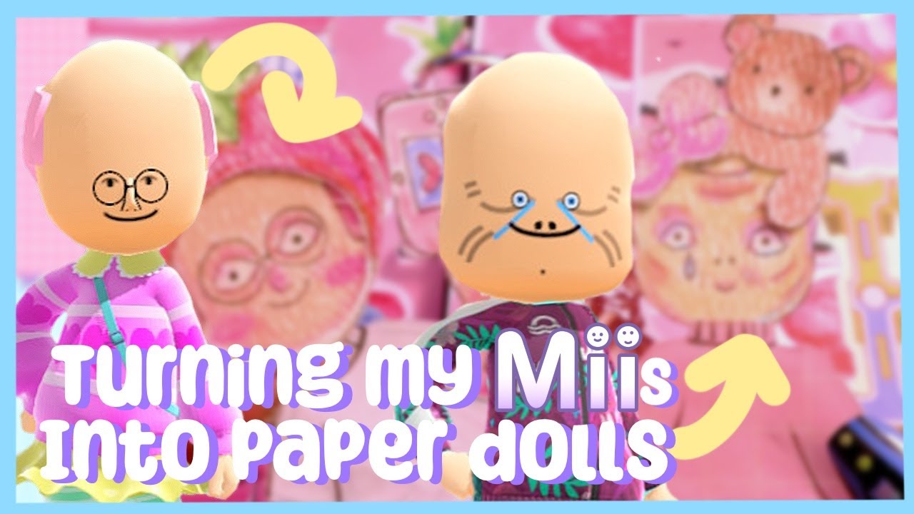 Turning My Most Popular Mii's into Paper Dolls [Tomodachi Life] - YouTube