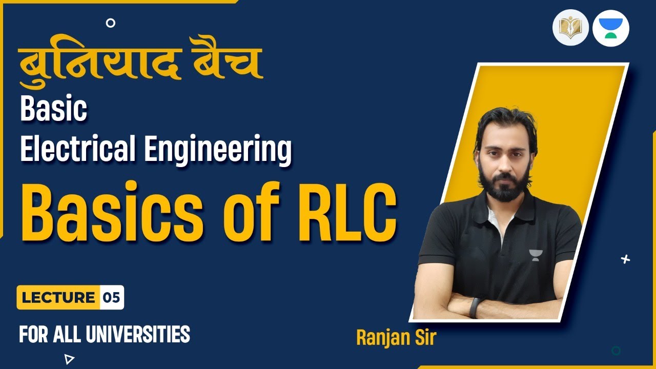 Lec#05 | Basic Of RLC | बुनियाद बैच |Covering For All Branches | Ranjan ...