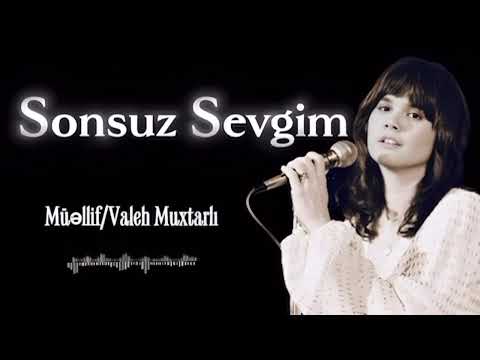 Sonsuz Sevgim - Valeh Muxtarlı
