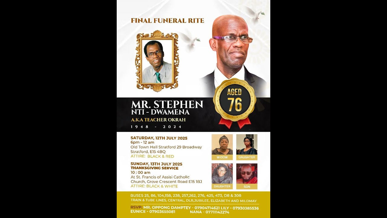 THE FINAL FUNERAL RITE of the LATE MR. STEPHEN NTI-DWAMENA a.k.a ...