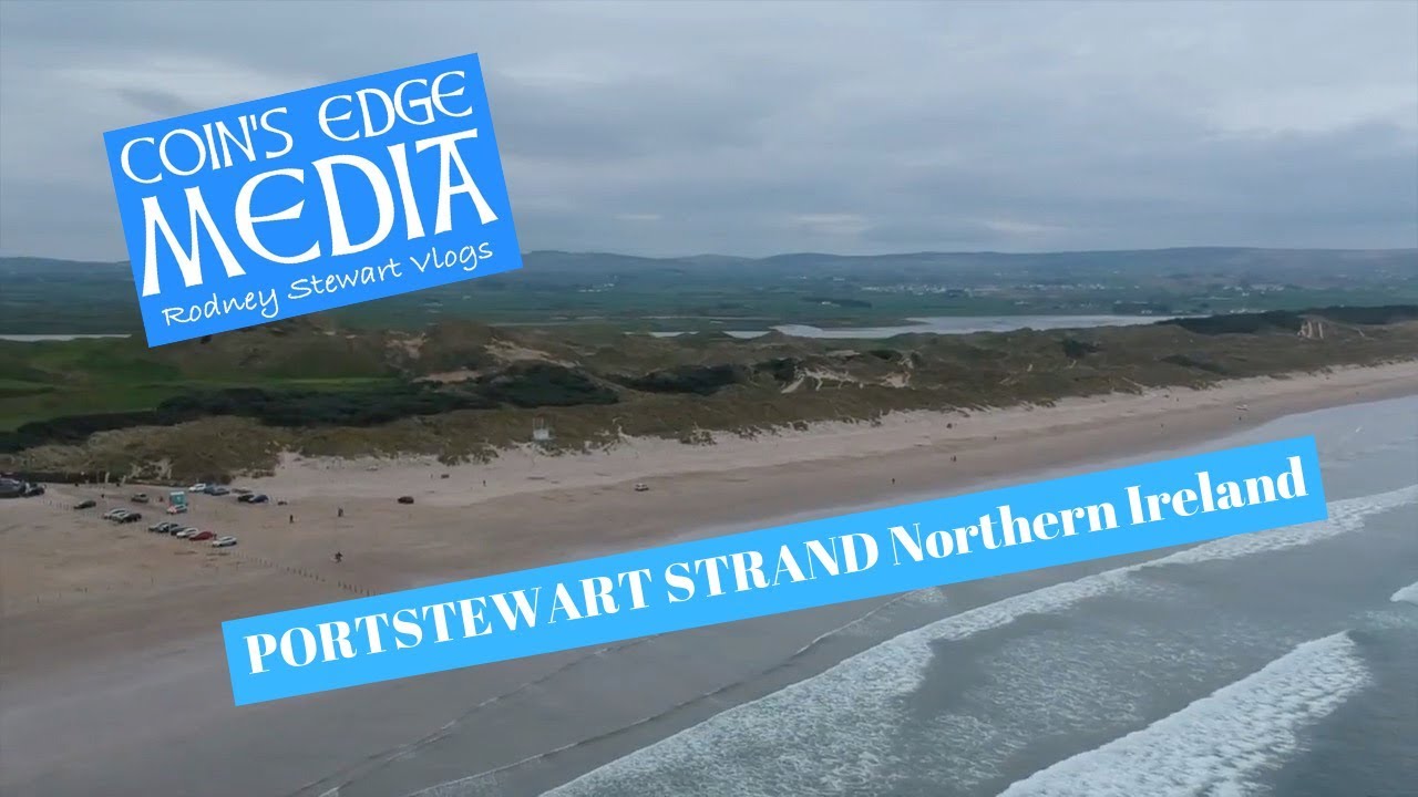 PORTSTEWART STRAND Northern Ireland - YouTube