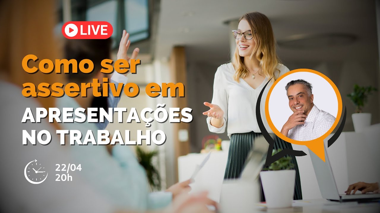 Como ser assertivo em apresentações no trabalho - YouTube