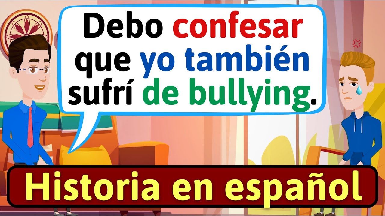 HISTORIAS PARA HABLAR ESPAÑOL: Me hicieron bullying de niño ...