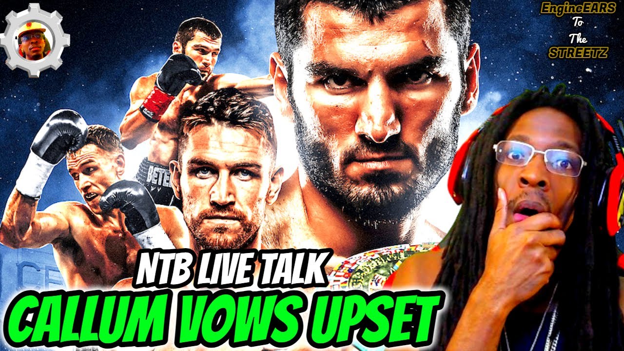 WILL CALLUM UPSET BETERBIEV? ERROL EYE TRUTH OR EXCUSE? LIVE TALK ...