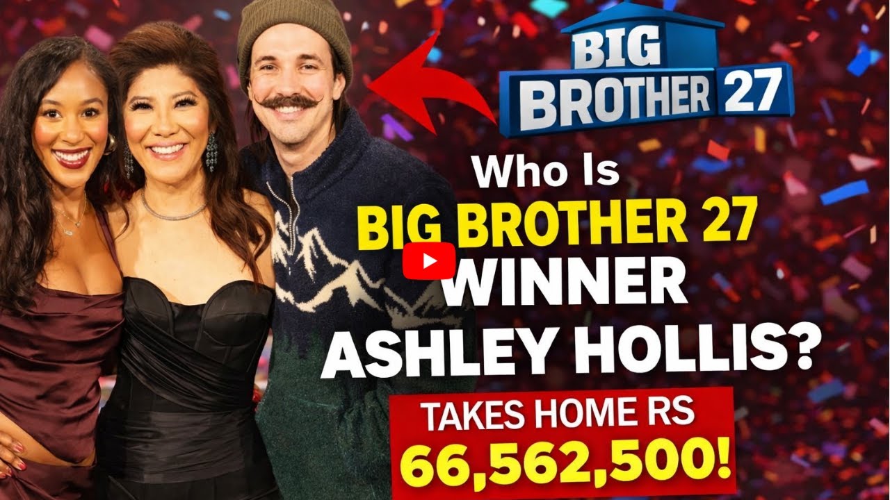 Big Brother 27! Ashley Hollis How ?She Secured the Rs 66,562,500 Prize ...