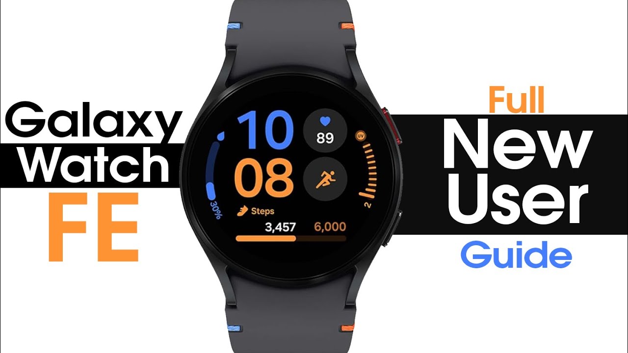 Samsung Galaxy Watch FE Complete New User Guide - YouTube