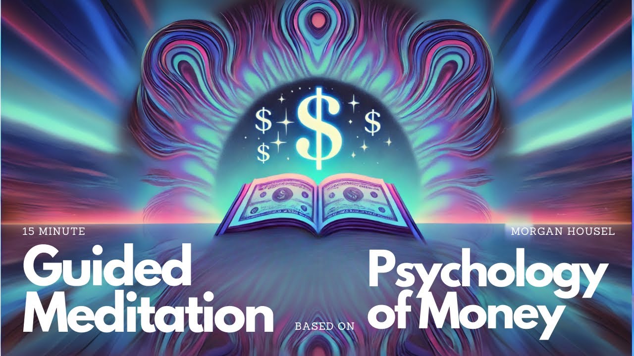 15-Minute Meditation on Wealth and Freedom | The Psychology of Money ...