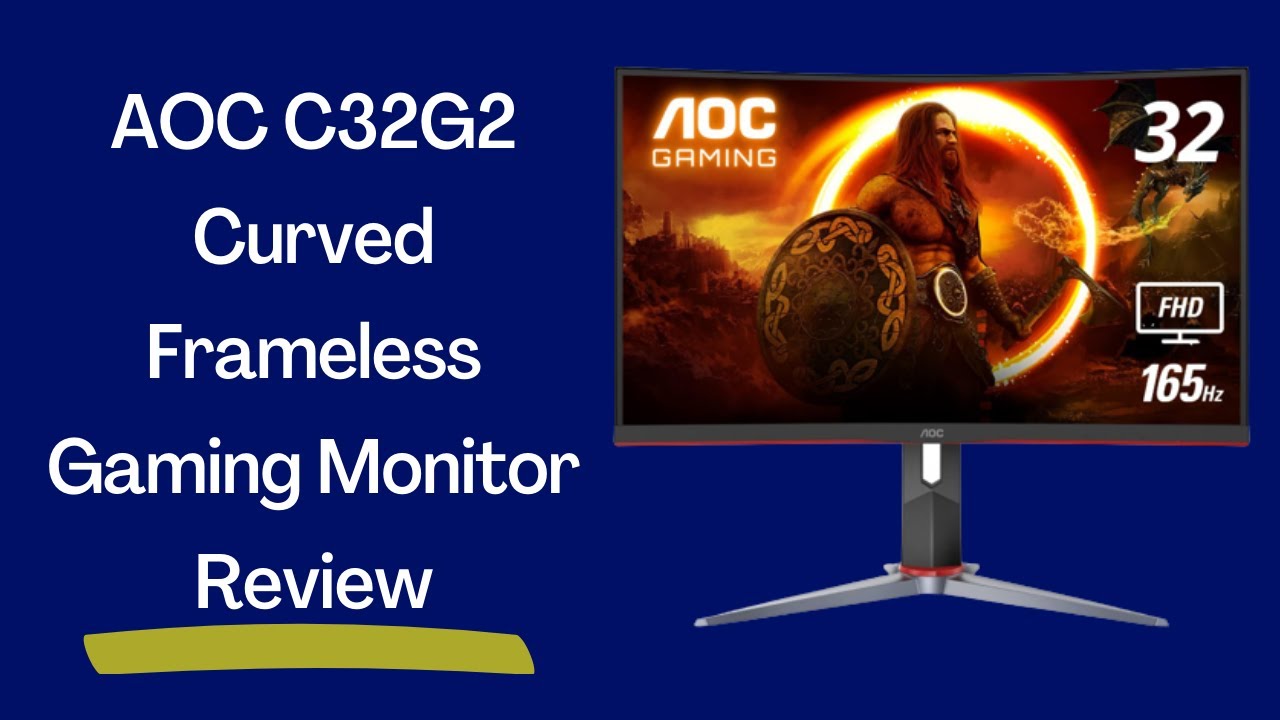 AOC C32G2 32" Curved Frameless Gaming Monitor FHD Review - YouTube