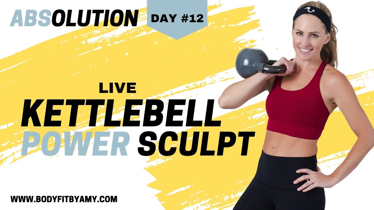 35 Minute LIVE Kettlebell Power Sculpt Workout I Absolution Day #12 ...