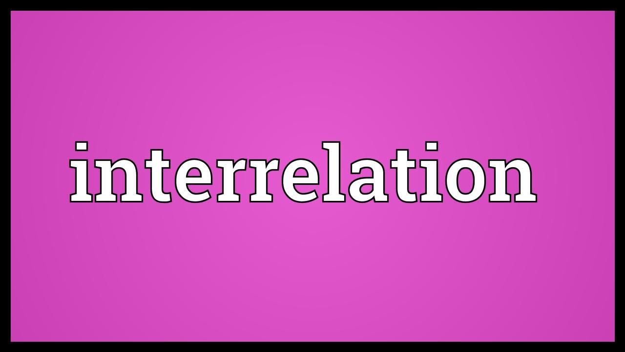 Interrelation Meaning - YouTube