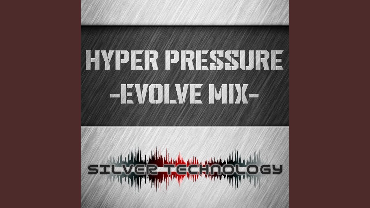 HYPER PRESSURE (EVOLVE MIX) - YouTube