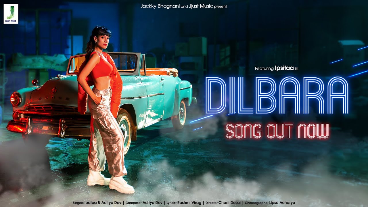 DILBARA | Official Video | Ipsitaa | Aditya Dev | Rashmi Virag | Charit ...