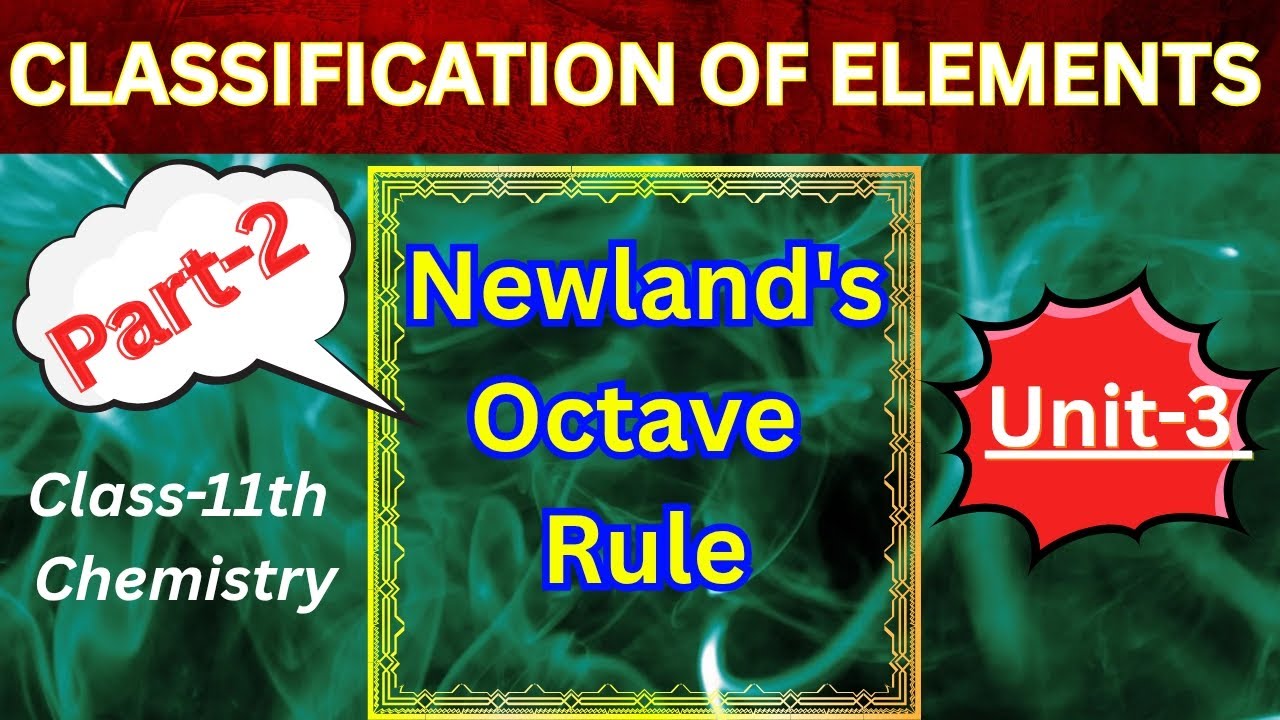 Part-2🌟"Newland's Octave Rule :Class-11th - Classification of Elements ...