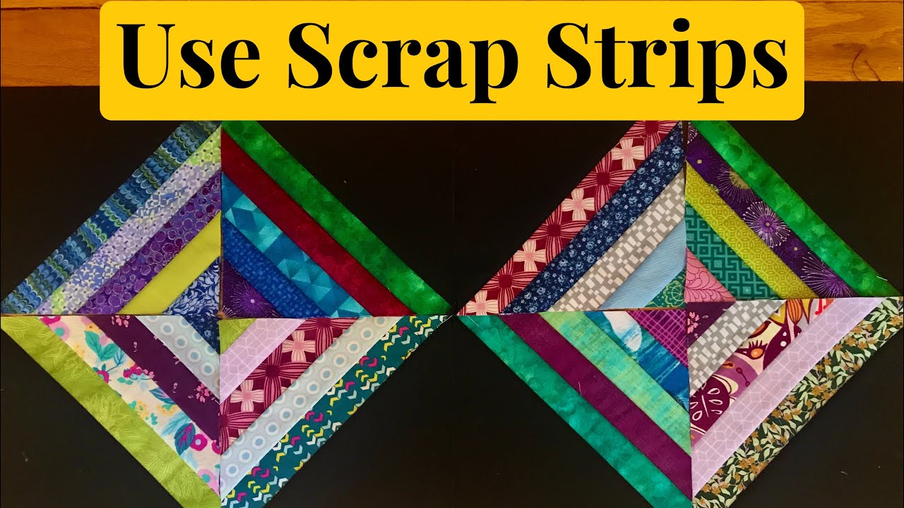 Use Your Scrap Strips! - YouTube