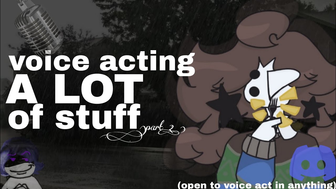 Voice Acting A LOT of Stuff (Part 2) - YouTube
