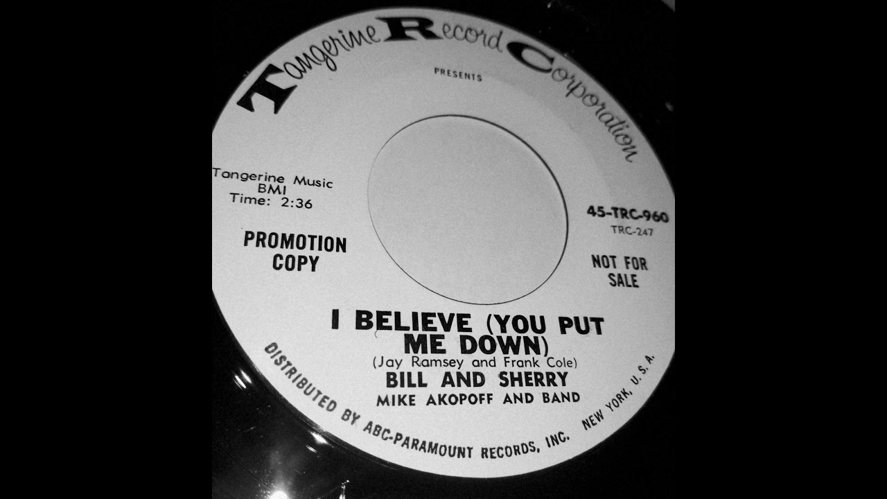 BILL & SHERRY - I BELIEVE (YOU PUT ME DOWN) - YouTube