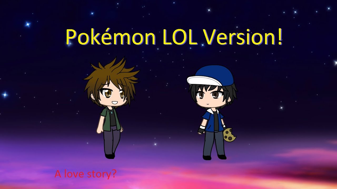 Pokémon LOL Version - Gacha life Story - YouTube