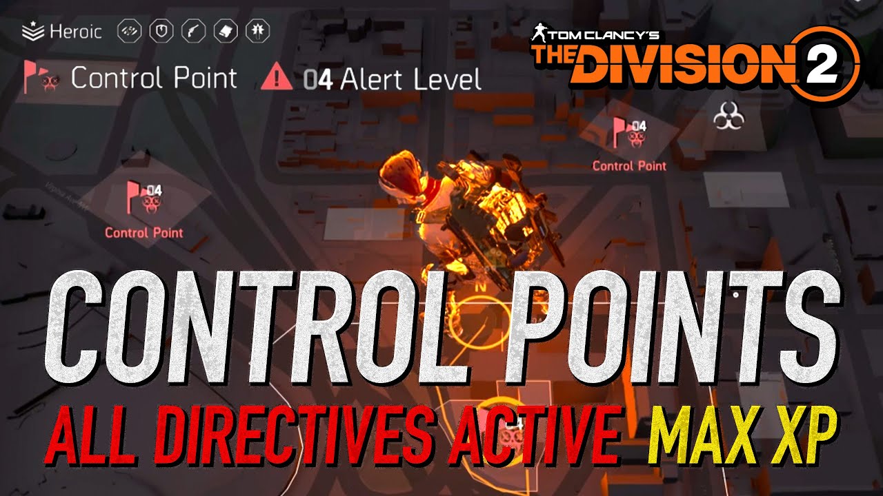 The Division 2 / CONTROL POINTS / ALL DIRECTIVES ACTIVE / MAX XP - YouTube