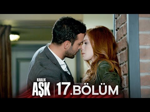 Kiralık Aşk 17. Bölüm