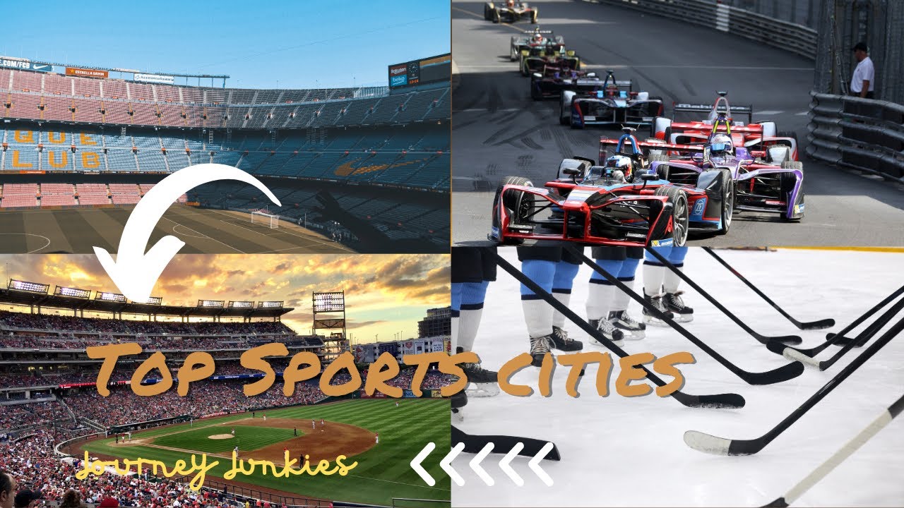 5 Incredible Sports Cities to Visit for the Ultimate Fan Experience ...