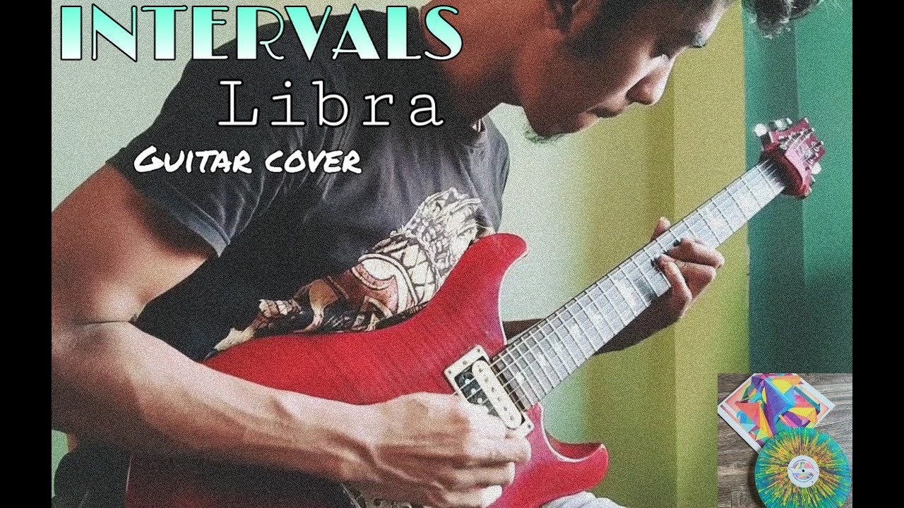 INTERVALS // LIBRA GUITAR COVER // THE SHAPE OF COLOUR - YouTube