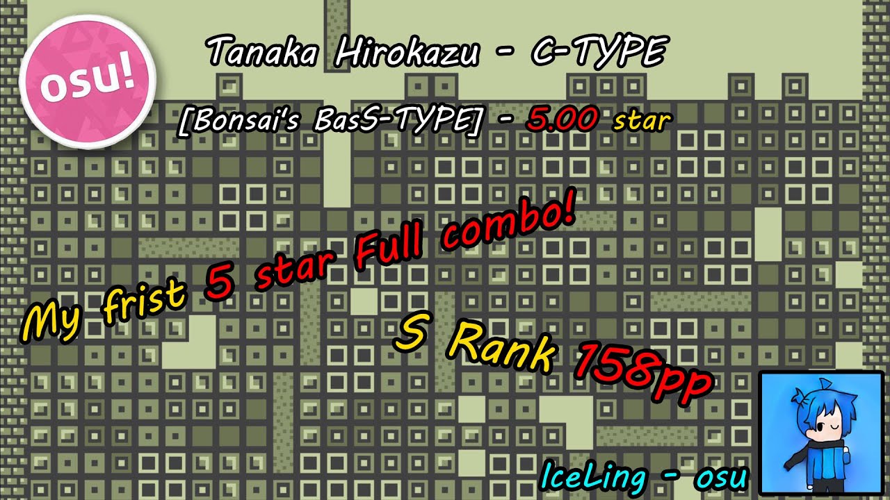 【IceLing】osu! | Tanaka Hirokazu－C-TYPE [Bonsai's BasS-TYPE ] | My first ...