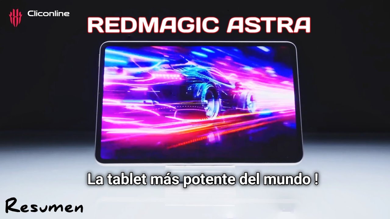 Redmagic Astra, Es la tablet mas potente del Mundo ! / Resumen de ...