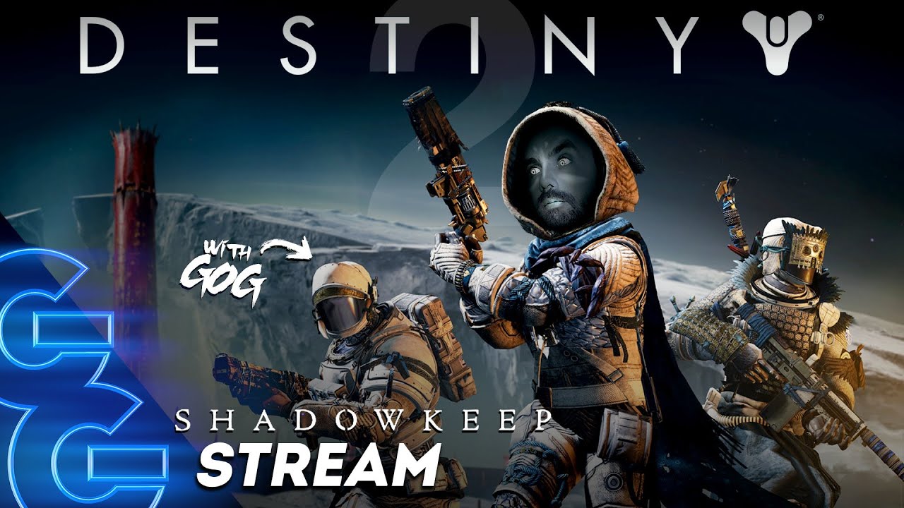 DESTINY 2: SHADOWKEEP with Goose & GOG - YouTube