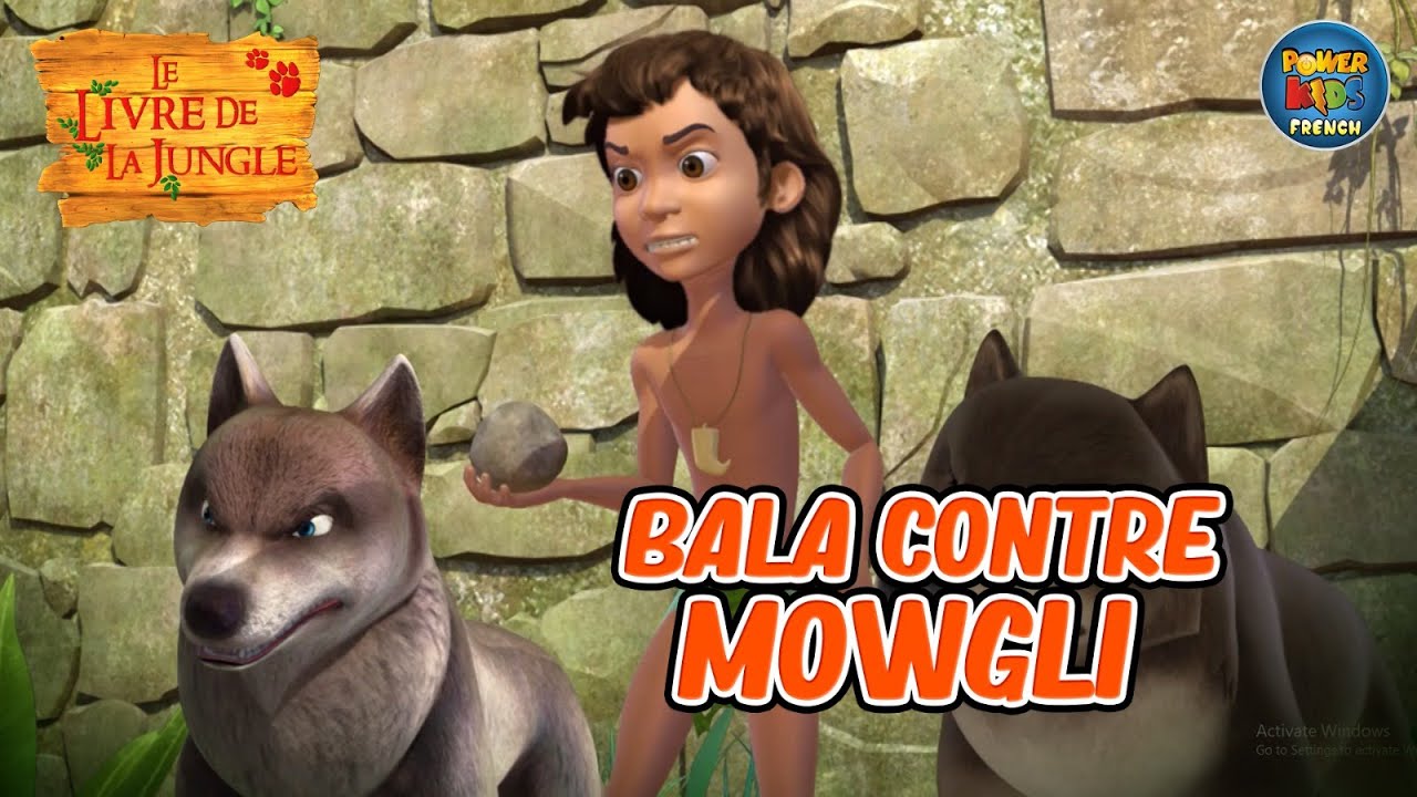 Méga épisode | Bala contre Mowgli | Le Livre de la Jungle | Histoire de ...