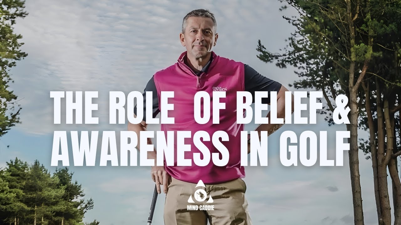 The Role of Beliefs and Awareness in Golf Performance with Mark Bull ...