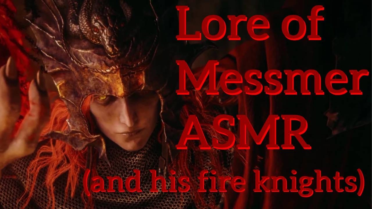 The Lore of Messmer and the Fire Knights ASMR | Elden Ring ASMR - YouTube