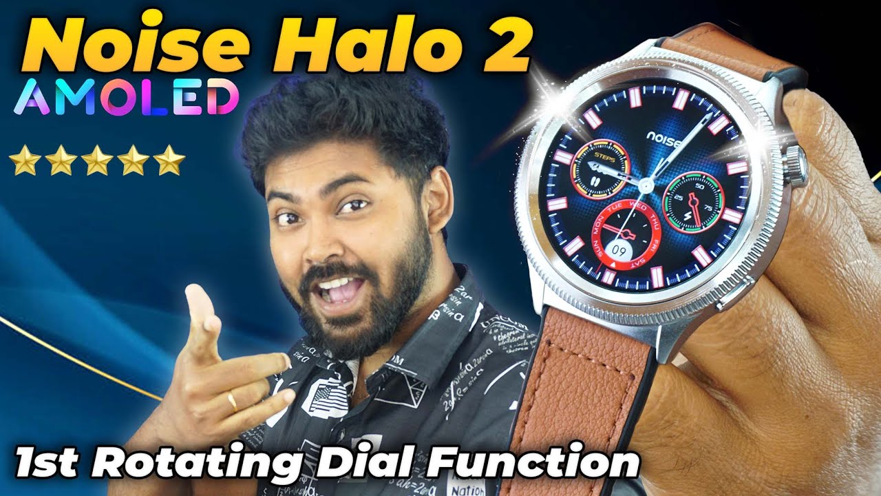 1st Rotating Dial Function Noise Halo 2 Smartwatch 1.43" AMOLED | Menu ...
