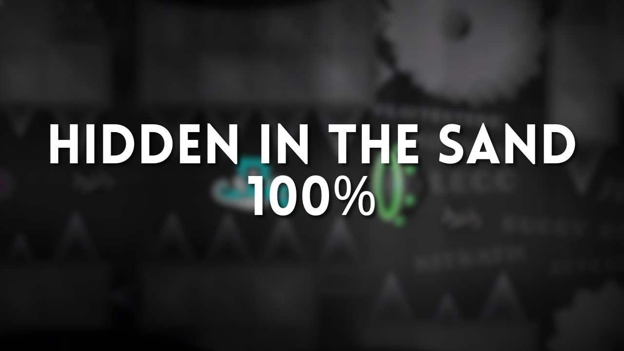 Hidden In the Sand 100% | Geometry Dash Extreme Demon - YouTube