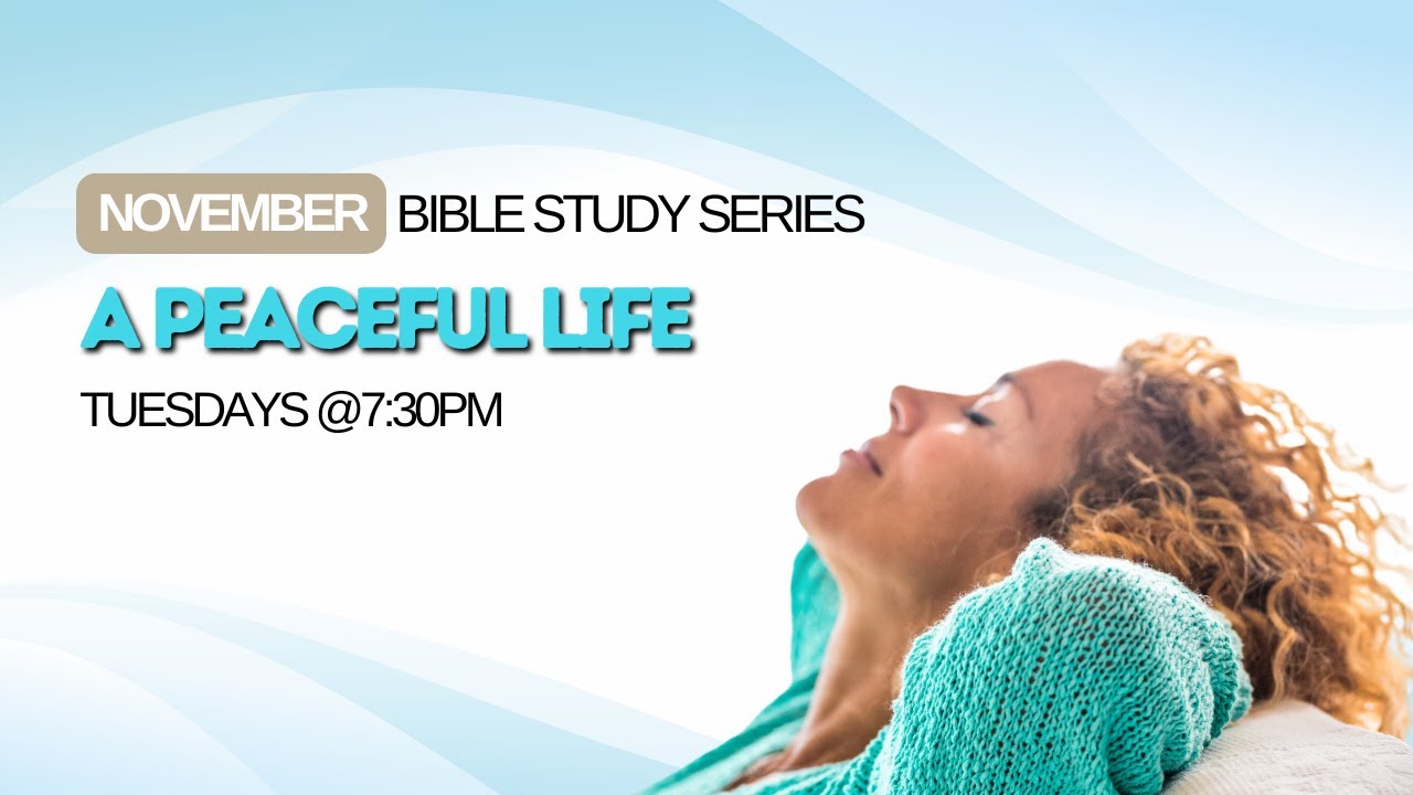November Bible Study Series Week 2: Is Your Life Peaceful? - YouTube
