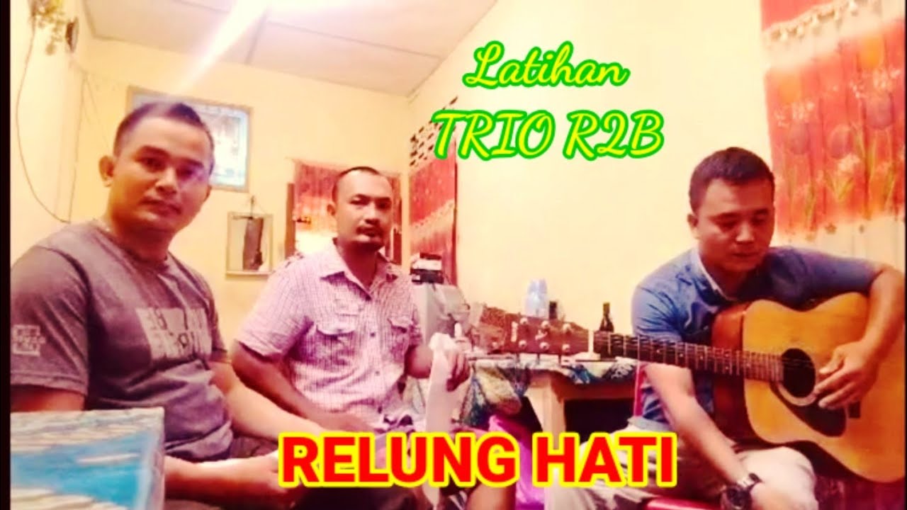 RELUNG HATI || Cipt: Tanty Yosepha || Arr:Man.Harefa || cover:TrioR2B ...